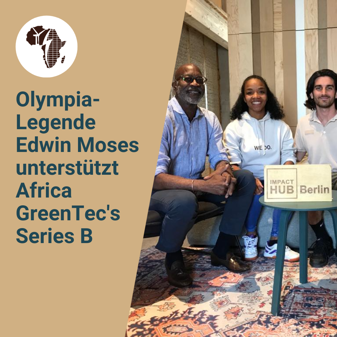 Olympia-Legende Edwin Moses unterstützt AGTs Series B - Africa GreenTec AG